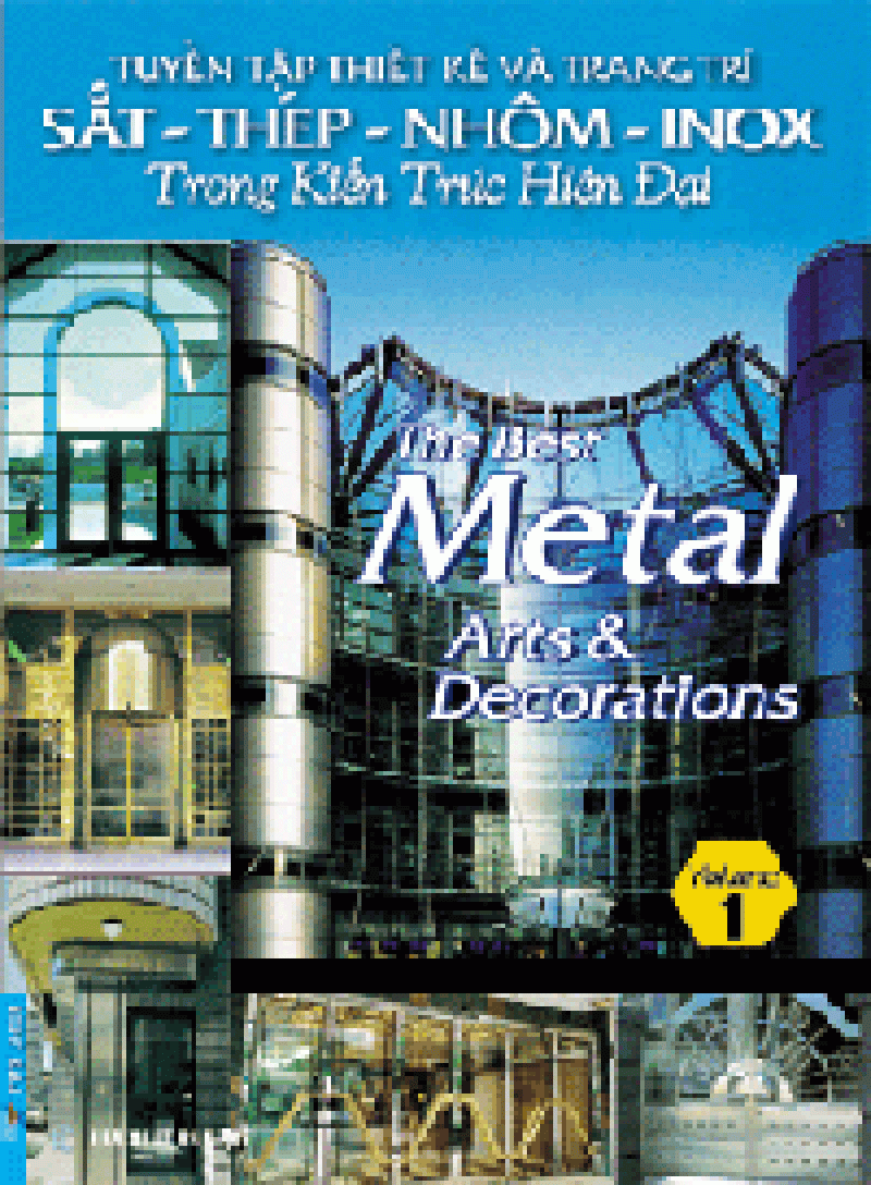 Tuyển Tập Thiết Kế Và Trang Trí Sắt-Thép-Nhôm-Inox Trong Kiến Trúc Hiện ...